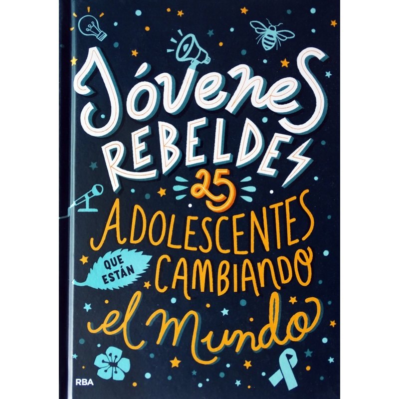 Jóvenes rebeldes: 25 adolescentes que están cambiando el mundo – VR ...
